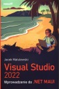 Visual Studio 2022. Wprowadzenie do .NET MAUI Jacek Matulewski (18074703469) | Książka Allegro