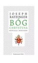 Bóg Chrystusa. Medytacje trynitarne Joseph Ratzinger, Juliusz Zychowicz ...