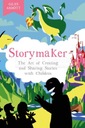 Storymaker: The Art of Creating and Sharing Stories with Children Giles ...