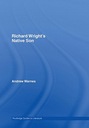 Richard Wright s Native Son: A Routledge Study Guide Warnes Andrew, (9780415344470) • Ár ...