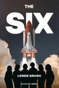 The SIX. Niezwykła historia pierwszych amerykańskich astronautek Loren ...