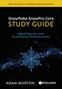 SnowPro Core Study Guide: Supercharge your career by starting your ...
