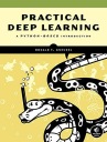 PRACTICAL DEEP LEARNING WITH PYTHON: A HANDS-ON INTRODUCTION: A PYTHON-BASE (18230201148 ...