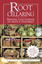 Bubel, Mike Root Cellaring: Natural Cold Storage of Fruits & Vegetables ...