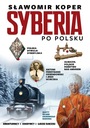 SYBERIA PO POLSKU. ODKRYWCY, BIZNESMENNI,... (18147572149) | Książka ...