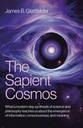 Sapient Cosmos, The: What a modern-day synthesis of science and ...