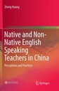 Native and Non-Native English Speaking Teachers in China: Perceptions ...