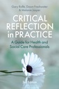 Critical Reflection in Practice: A Guide for Health and Social Care ...