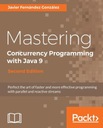 Mastering Concurrency Programming with Java 9, Second Edition González ...
