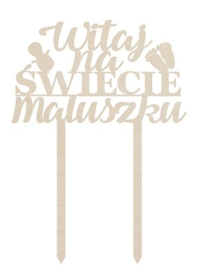 Topper WITAJ NA ŚWIECIE MALUSZKU narodziny - 11061018994 - oficjalne archiwum Allegro