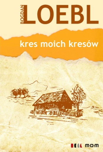 Kres moich kresów Bogdan Loebl Literatura piękna(8773149350) | Książka ...