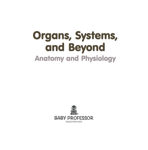 Organs, Systems, and Beyond | Anatomy and Physiolo (9768895807) | Ebook ...