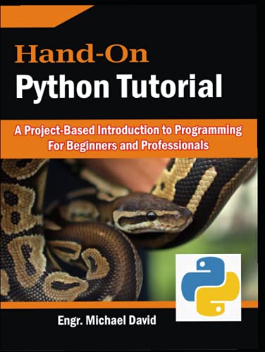 David, Engr. Michael Hand-On Python Tutorial: Project-Based Introduction to (15289216725 ...
