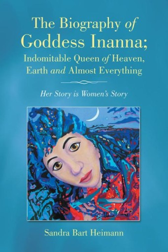 Biography of Goddess Inanna; Indomitable Queen of (9712079401) | Ebook ...