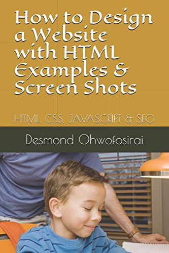 How to Design a Website with HTML Examples and Screen Shots: HTML, CSS ...