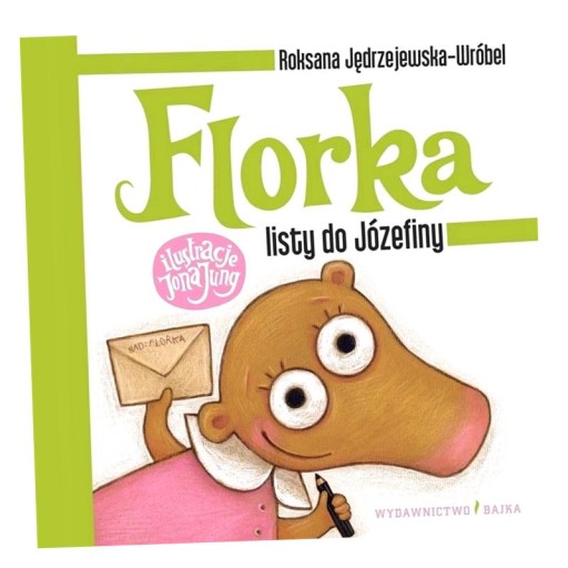 Florka. Listy do Józefiny w.3 Roksana Jędrzejewska-Wróbel Książki dla ...
