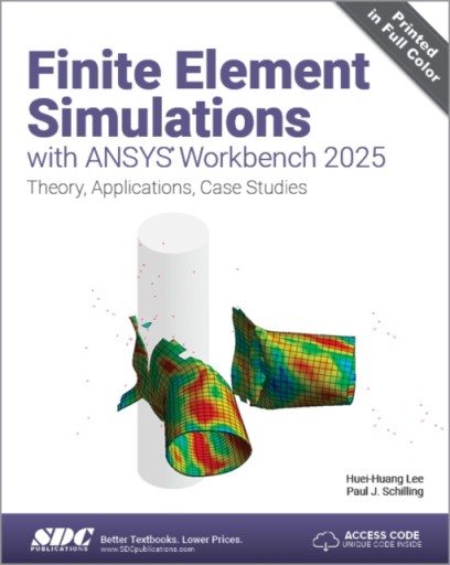Finite Element Simulations with ANSYS Workbench 2025: Theory, Applications, (18113794908 ...
