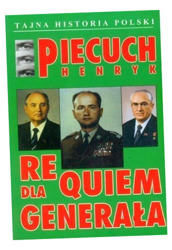 Requiem Henryk Piecuch Requiem dla generała, (9788386245932) • Ár ...