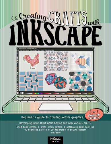 Creating crafts with Inkscape: Beginner s guide to drawing vector ...