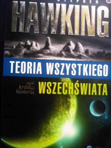 TEORIA WSZYSTKIEGO , CZYLI KRÓTKA HISTORIA WSZECHŚWIATA - Stephen ...