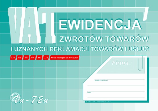 Ewidencja zwrotów towarów i uznanych reklamacji to (VU-72u) • Cena ... Ewidencja zwrotów towarów i uznanych reklamacji to (VU-72u) • Cena ...