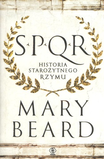 M. Beard SPQR HISTORIA STAROŻYTNEGO RZYMU (12657273429) | Książka Allegro