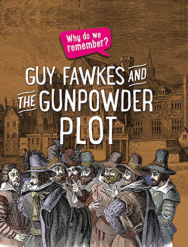 Why do we remember?: Guy Fawkes and the Gunpowder Plot Howell Izzi ...