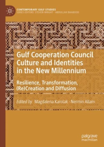 Gulf Cooperation Council Culture and Identities in the New Millennium ...