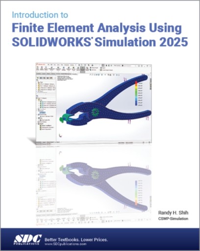 Introduction to Finite Element Analysis Using SOLIDWORKS Simulation 2025 (17460977346) | Książka ...