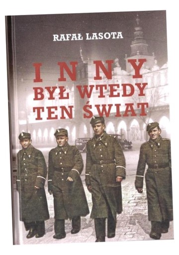 Inny był wtedy ten świat Lasota Rafa előtt, (9788382092677) • Ár ...