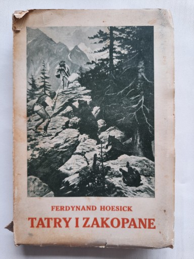 Ferdynand HOESICK Tatry i Zakopane Przeszłość i teraźniejszość 1931 ... Ferdynand HOESICK Tatry i Zakopane Przeszłość i teraźniejszość 1931 ...