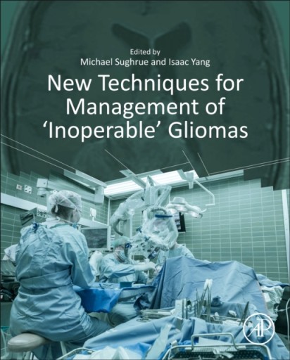 New Techniques for Management of Inoperable Gliomas Kollektív munka ...