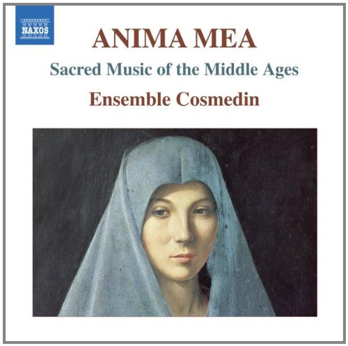 Anima Mea - Sacred Music Of The Middle Ages Cosmedin együttes CD ...