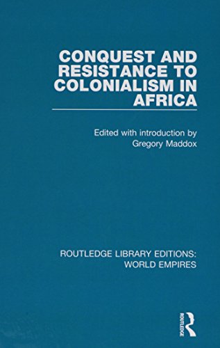 Conquest and Resistance to Colonialism in Africa Kollektív munka ...