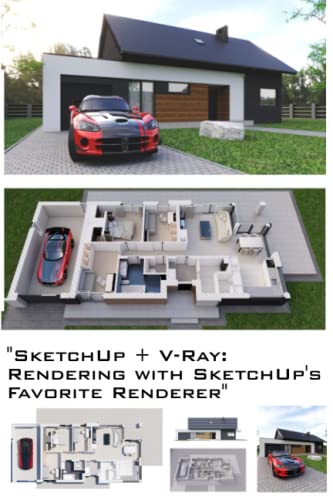 Ślusarczyk, Michał "SketchUp + V-Ray: Rendering with SketchUp's ...