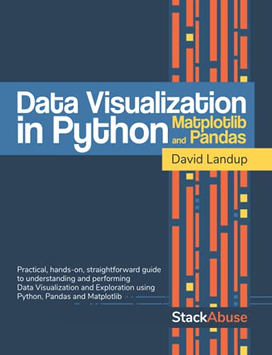 Data Visualization in Python with Pandas and Matplotlib Landup, David ...