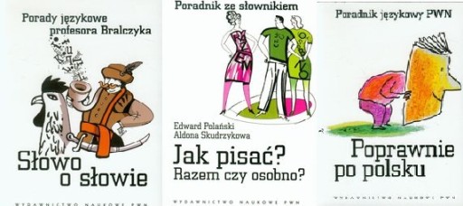 Jak pisać + Słowo o słowie + Poprawnie po polsku (13635442011 ... Jak pisać + Słowo o słowie + Poprawnie po polsku (13635442011 ...
