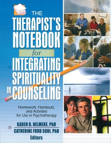 The Therapist s Notebook for Integrating Spirituality in Counseling I ...