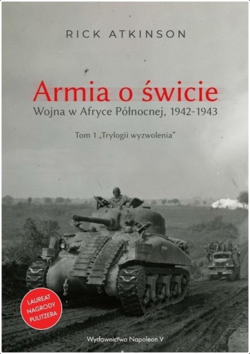ARMIA O ŚWICIE. WOJNA W AFRYCE PÓŁNOCNEJ 1942-1943 (18079043279 ...