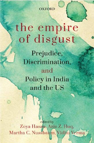 The Empire of Disgust: Prejudice, Discrimination, and Policy in India ...