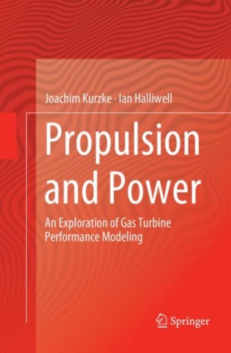 Propulsion and Power: An Exploration of Gas Turbine Performance ...