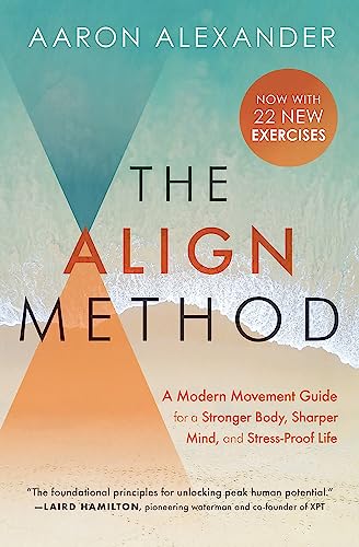Alexander CR LMT, Aaron The Align Method: A Modern Movement Guide to Awake (17954070568 ...