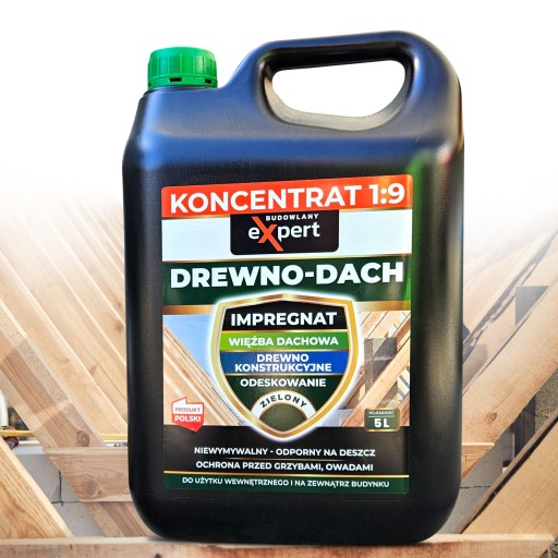 IMPREGNAT DO WIĘŹBY DACHOWEJ koncentrat 1:9 drewna konstrukcyjnego ... IMPREGNAT DO WIĘŹBY DACHOWEJ koncentrat 1:9 drewna konstrukcyjnego ...