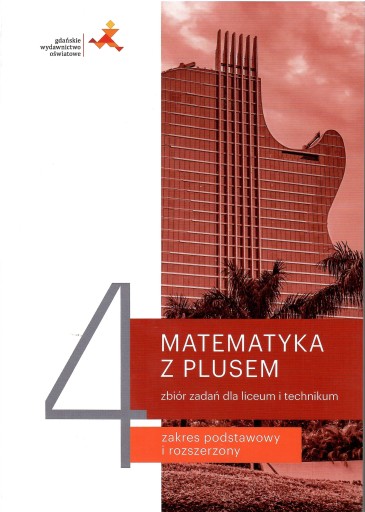 Matematyka LO 4 Z Plusem Zbiór zadań w.2022 GWO (15189823491) | Podręcznik Allegro