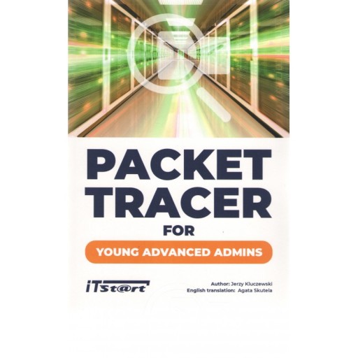 Packet Tracer for young advanced admins Jerzy Kluczewski (18073466098 ...