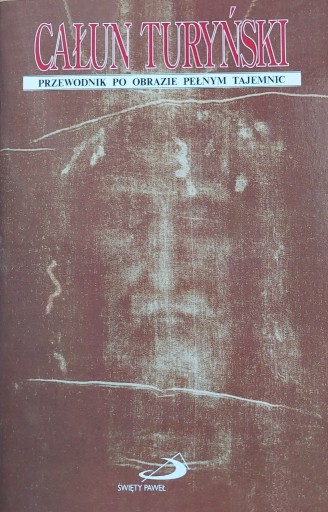 Całun turyński przewodnik po obrazie pełnym tajemnic | Kraków | Kup ...