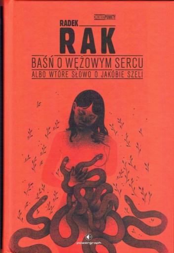 BAŚŃ O WĘŻOWYM SERCU Radosław Rak | Wrocław | Kup teraz na Allegro Lokalnie