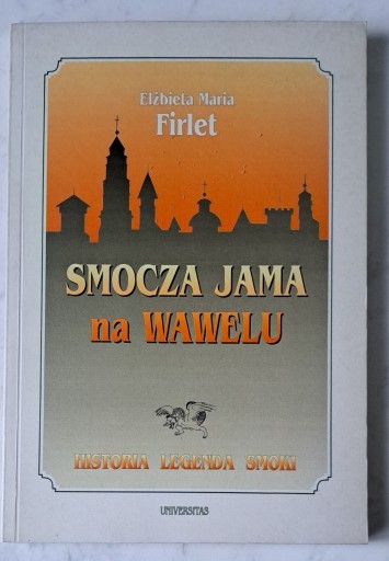 Smocza Jama na Wawelu Elżbieta Maria Firlet | Kraków | Kup teraz na ...