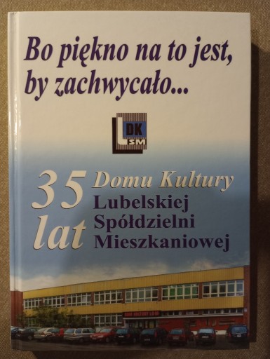 Lublin. LSM. 35 lecie DK LSM. Opowieść o dzielnicy | Lublin | Kup teraz na Allegro Lokalnie