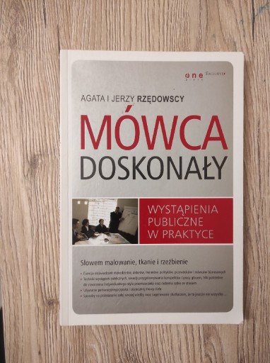 Mówca doskonały. Wystąpienia publiczne w praktyce. Agata i Jerzy ...